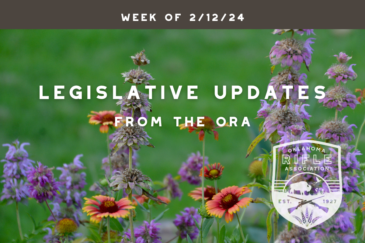 2024 Legislative Session: Week of 2/12/24 - Oklahoma Rifle Association