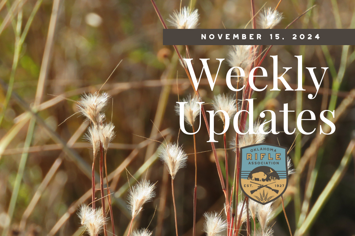Weekly Updates - 11/15/24 - Oklahoma Rifle Association