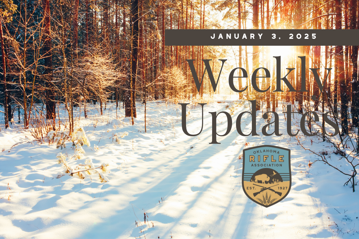 Weekly Update - 1/3/2025 - Oklahoma Rifle Association