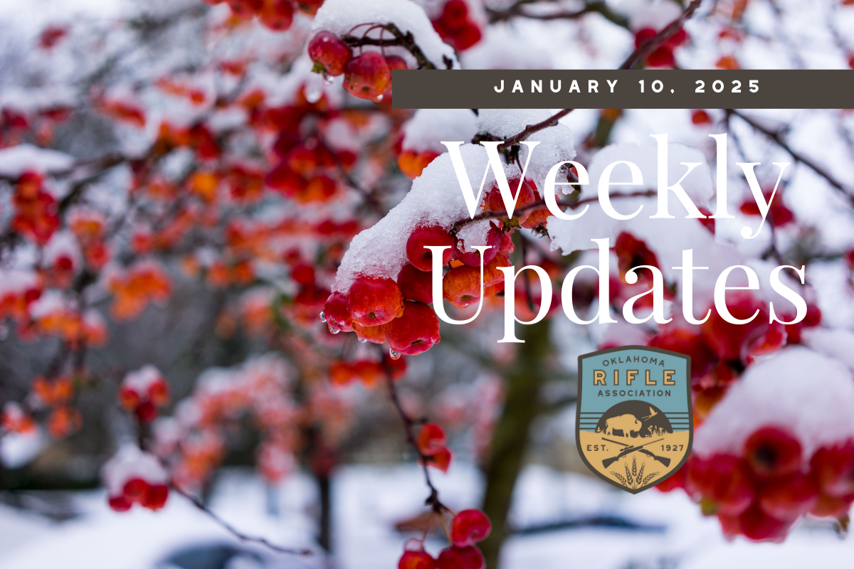 Weekly Update - 1/10/2025 - Oklahoma Rifle Association