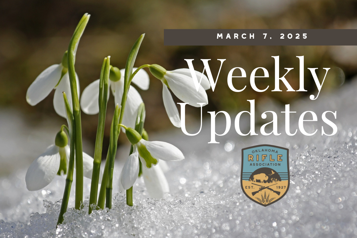 Weekly Updates - 3/7/2025 - Oklahoma Rifle Association