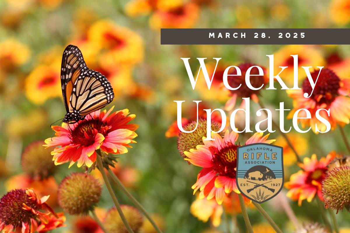 Weekly Updates - 3/28/25 - Oklahoma Rifle Association